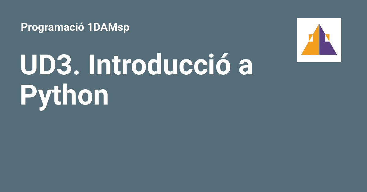 UD3. Introducció a Python - Programació 1DAMsp